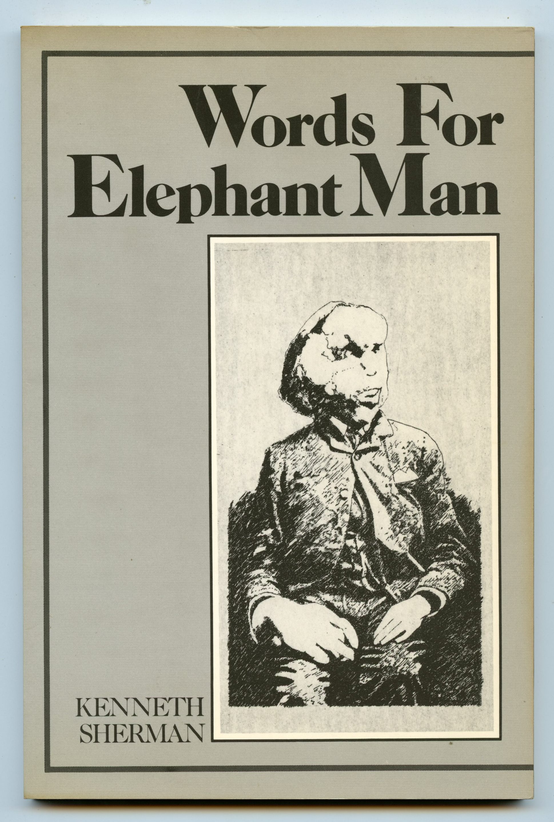 Words For Elephant Man by SHERMAN, Kenneth: Very good Softcover (1983 ...