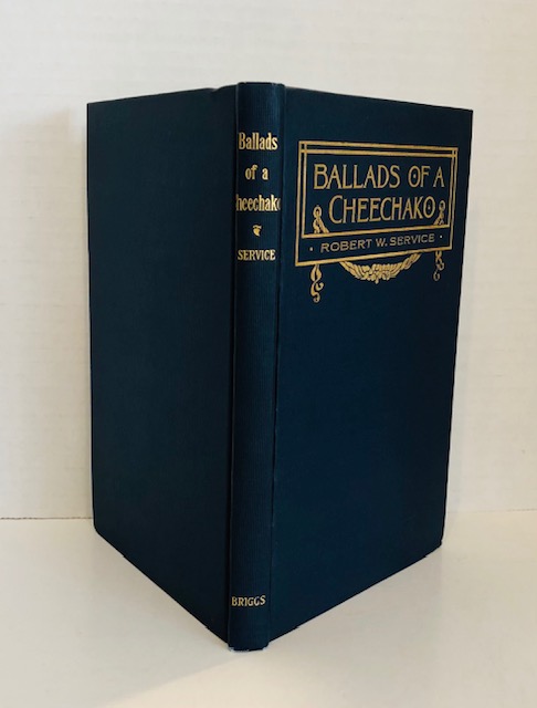 Ballads of a Cheechako by Service, Robert W.: Near Fine Hardcover (1911 ...