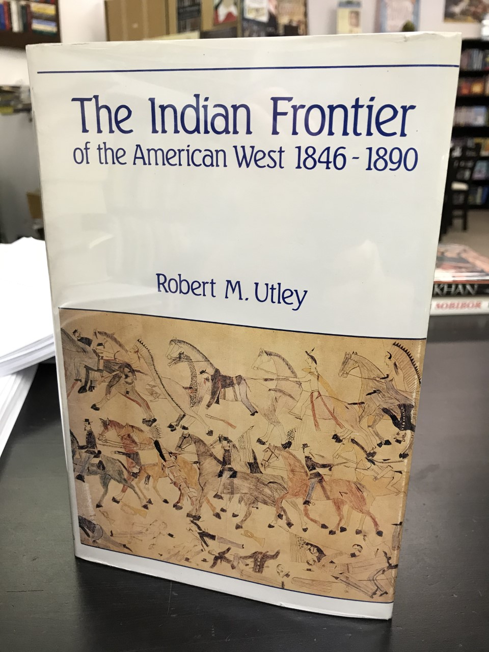 The Indian Frontier of the American West 1846-1890 by Utley, Robert M ...