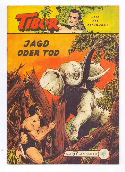 Tibor, Held des Dschungels, Großband Nr. 57 "Jagd oder Tod". by Wäscher ...