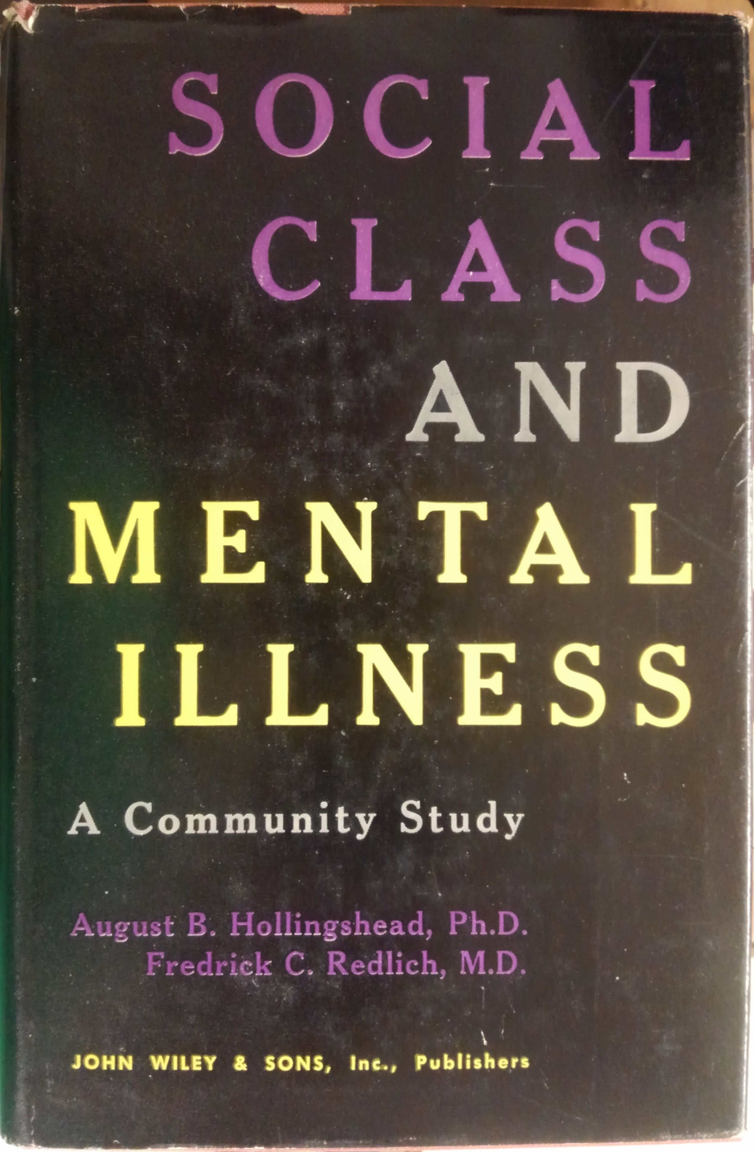 Social Class and Mental Illness: A Community Study by Hollingshead ...