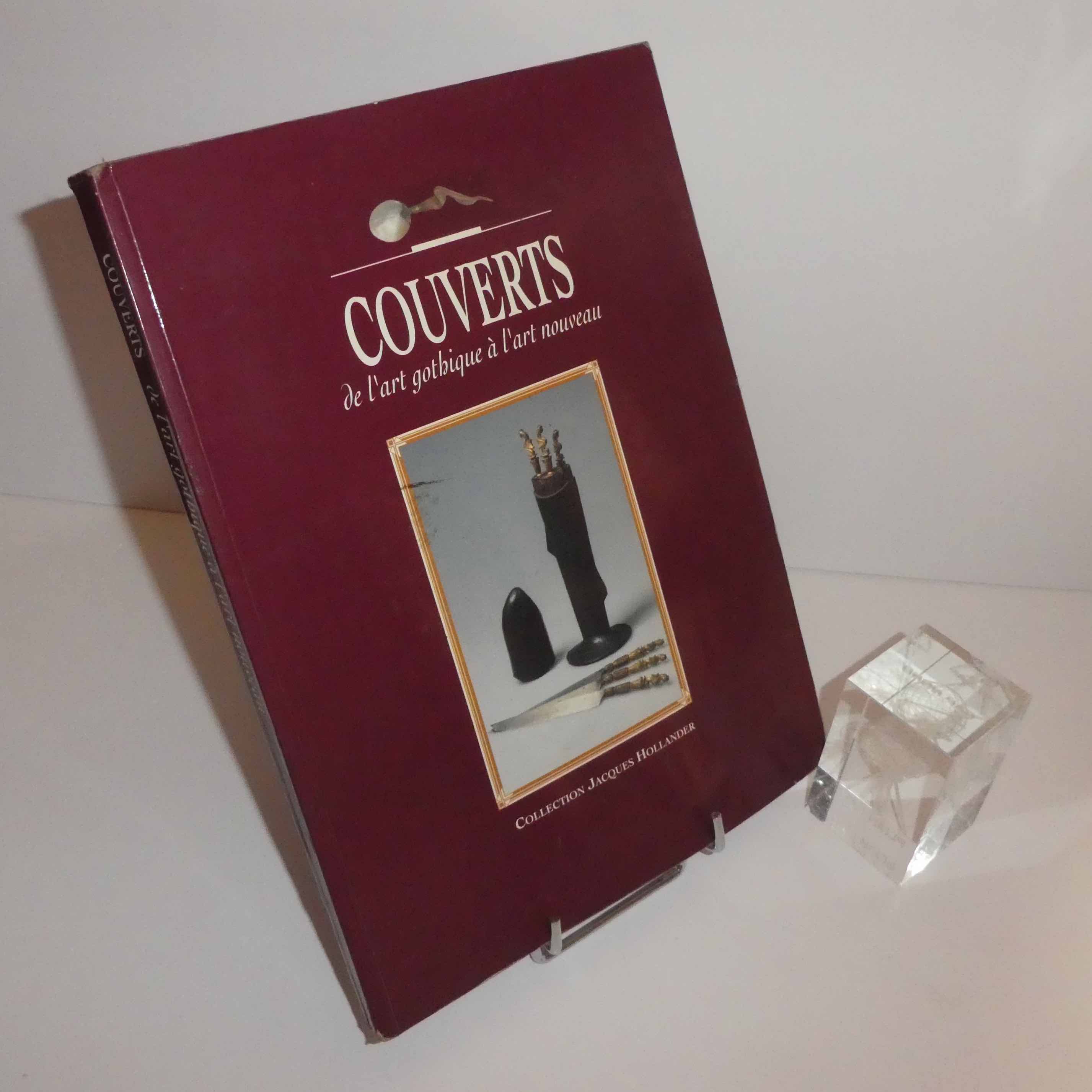 Couverts de l'art gothique à l'art nouveau. Collection Jacques ...