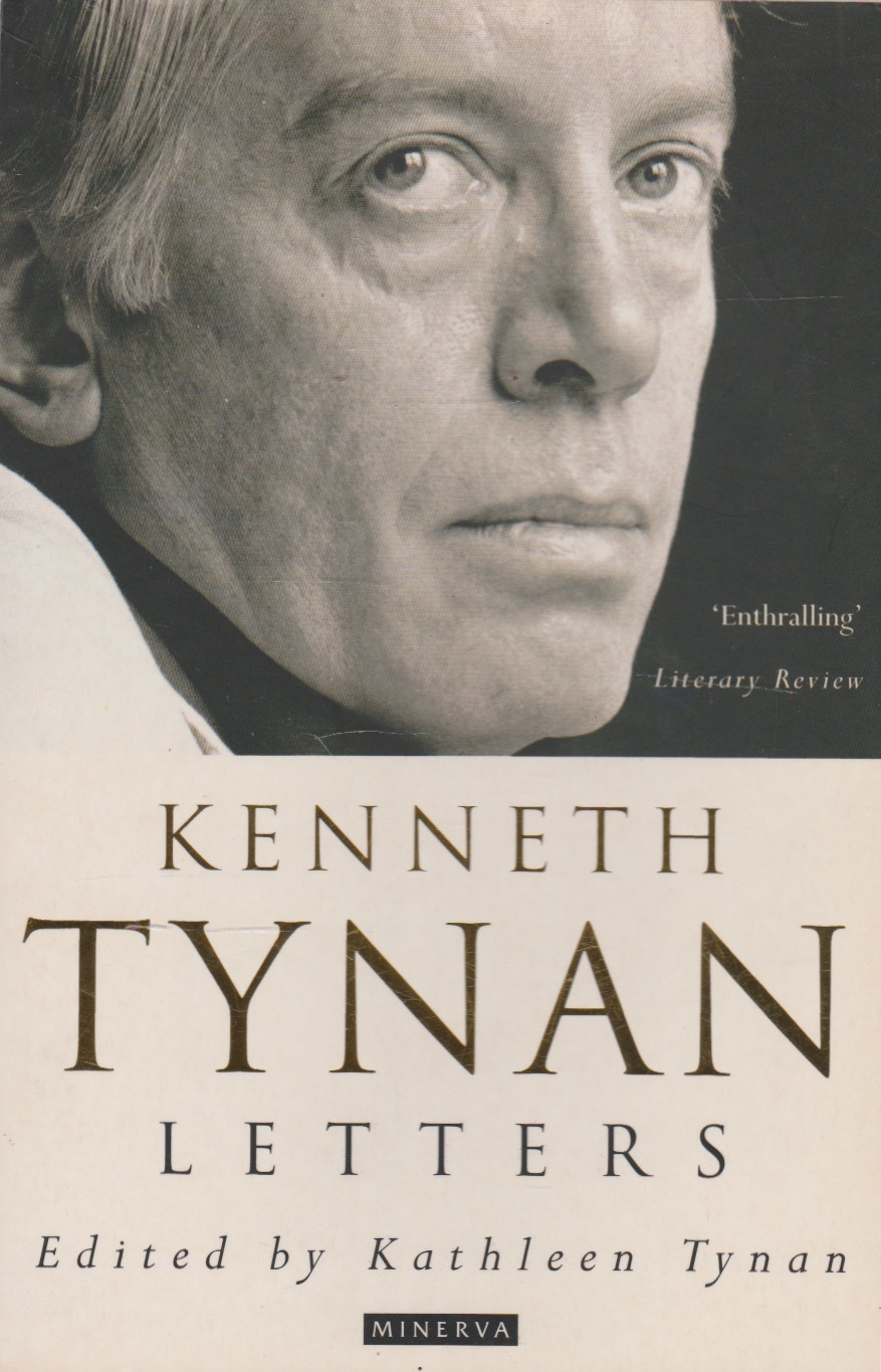 Kenneth Tynan Letters by Tynan, Kathleen (Ed): Very Good + Paperback ...