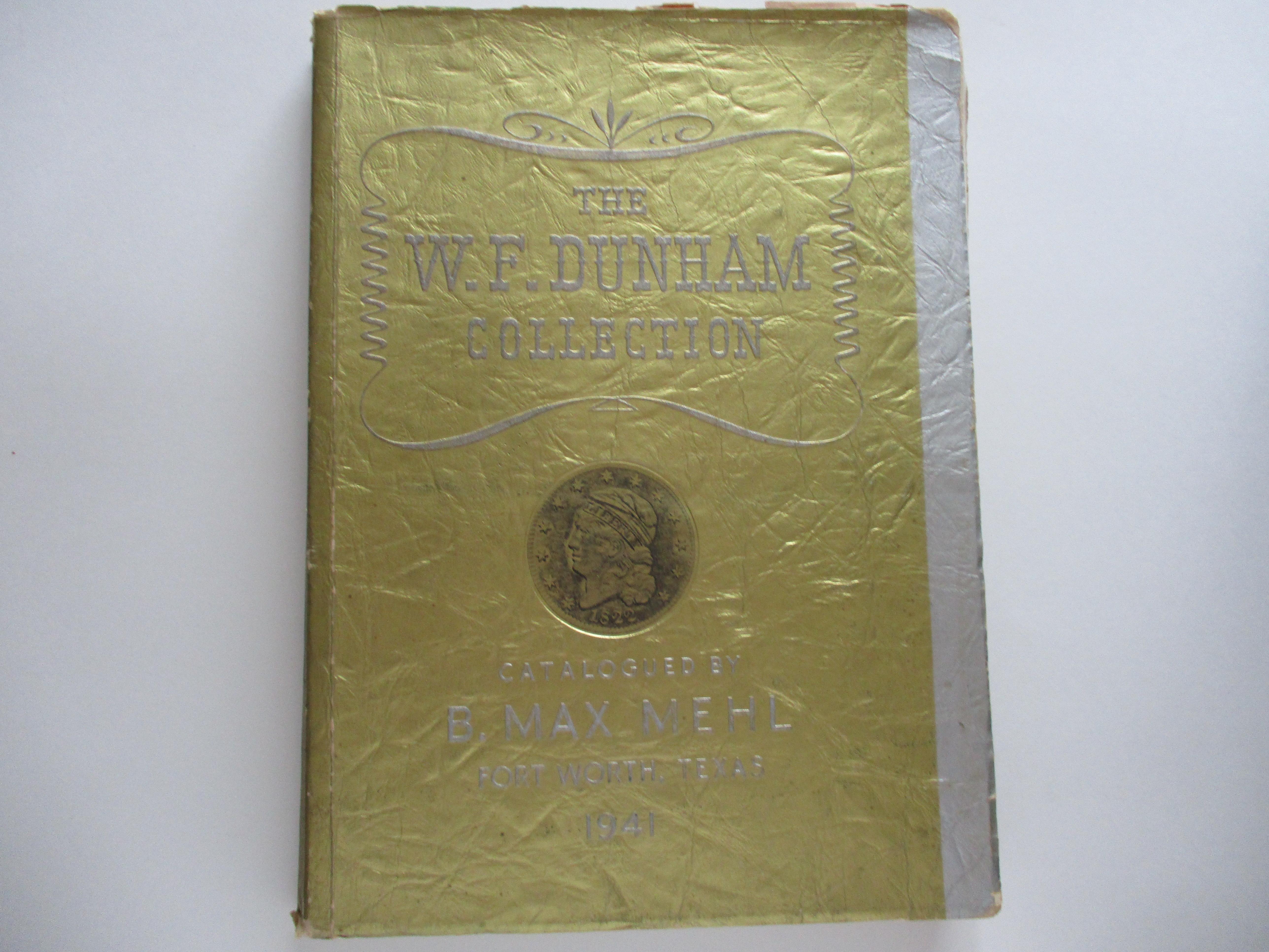 The W. F. Dunham Collection 1941 by Mehl, B. Max: Fair Soft cover (1941 ...