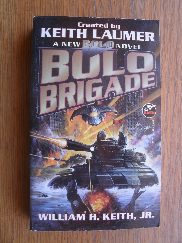 Bolo Brigade par Laumer, Keith, William H. Keith, JR.: Near Fine Soft ...
