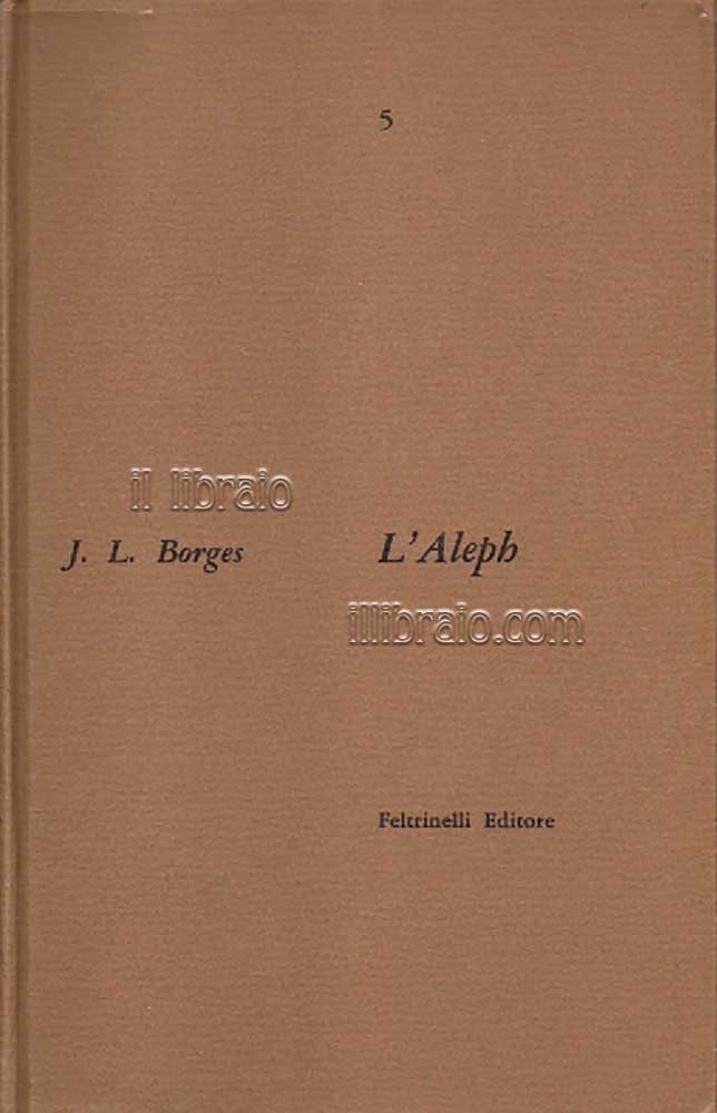 L'Aleph de BORGES J. L.: (1959) | IL LIBRAIO