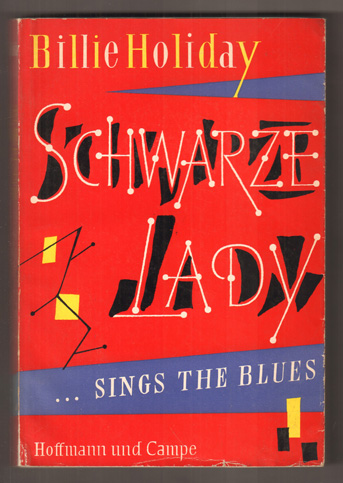 Schwarze Lady - sings the Blues. (Aus dem Amerikanischen von Werner ...