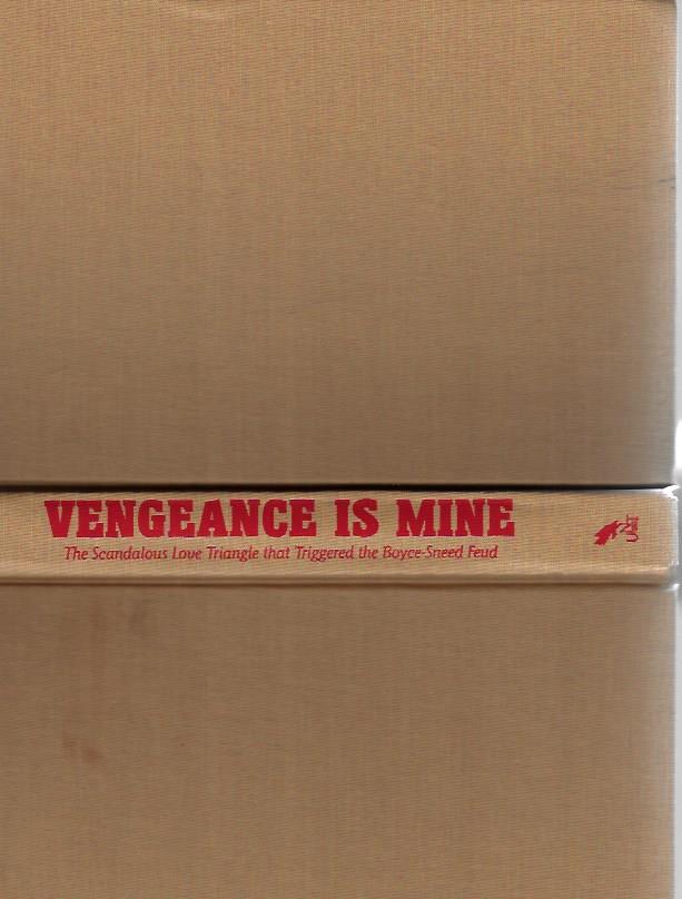 Vengeance Is Mine: The Scandalous Love Triangle That Triggered the ...