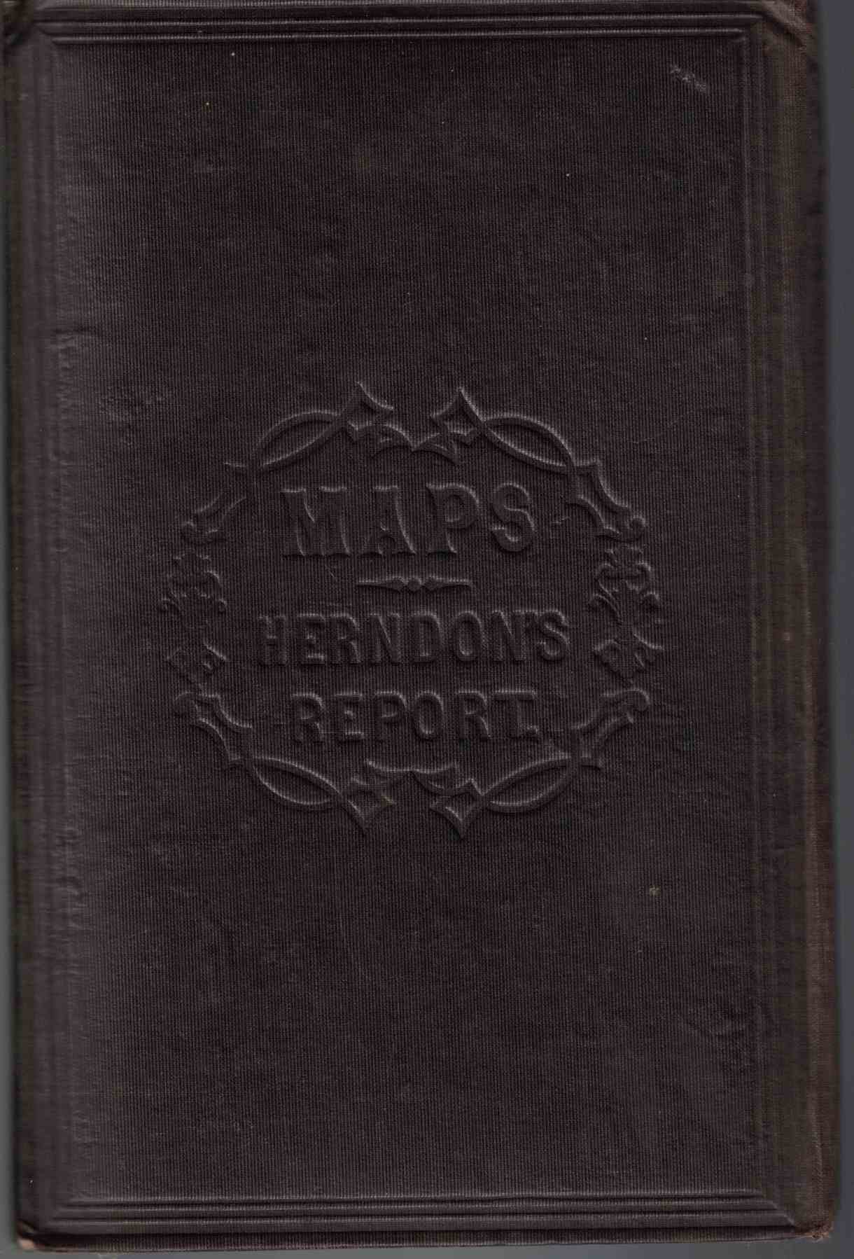 Maps to Accompany Herndon's "Exploration of the Valley of the Amazon ...