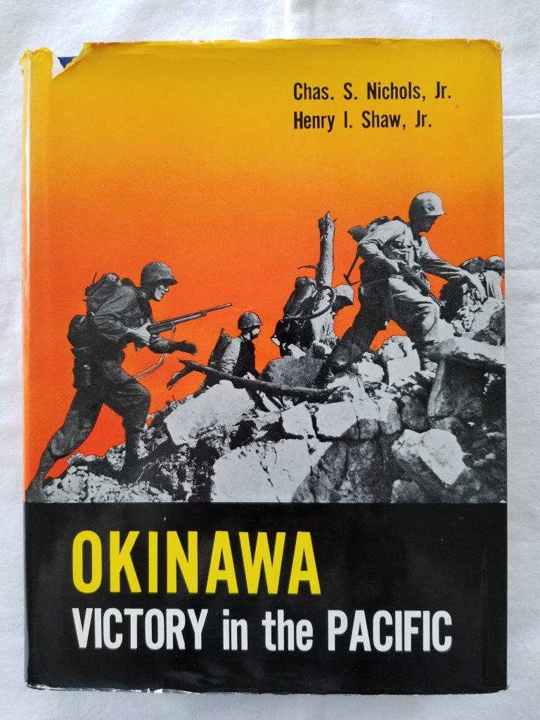 Okinawa - Victory in the Pacific by Nichols, Jr., Charles S. and Henry ...