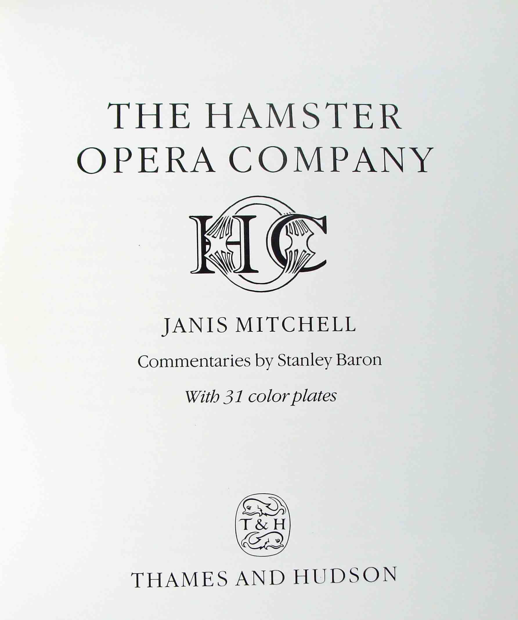 The Hamster Opera Company by Mitchell, Janis: Fine Hardcover | The ...