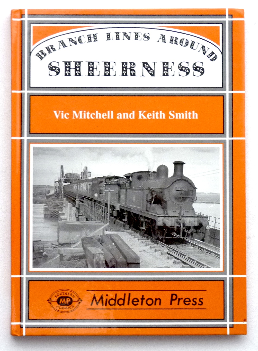 Branch Lines Around Sheerness (Branch Line Albums) - Vic Mitchell ...
