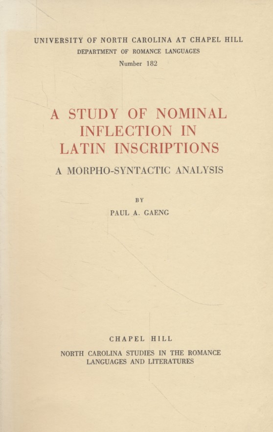 A Study of Nominal Inflection in Latin Inscriptions. A Morpho-Syntactic ...