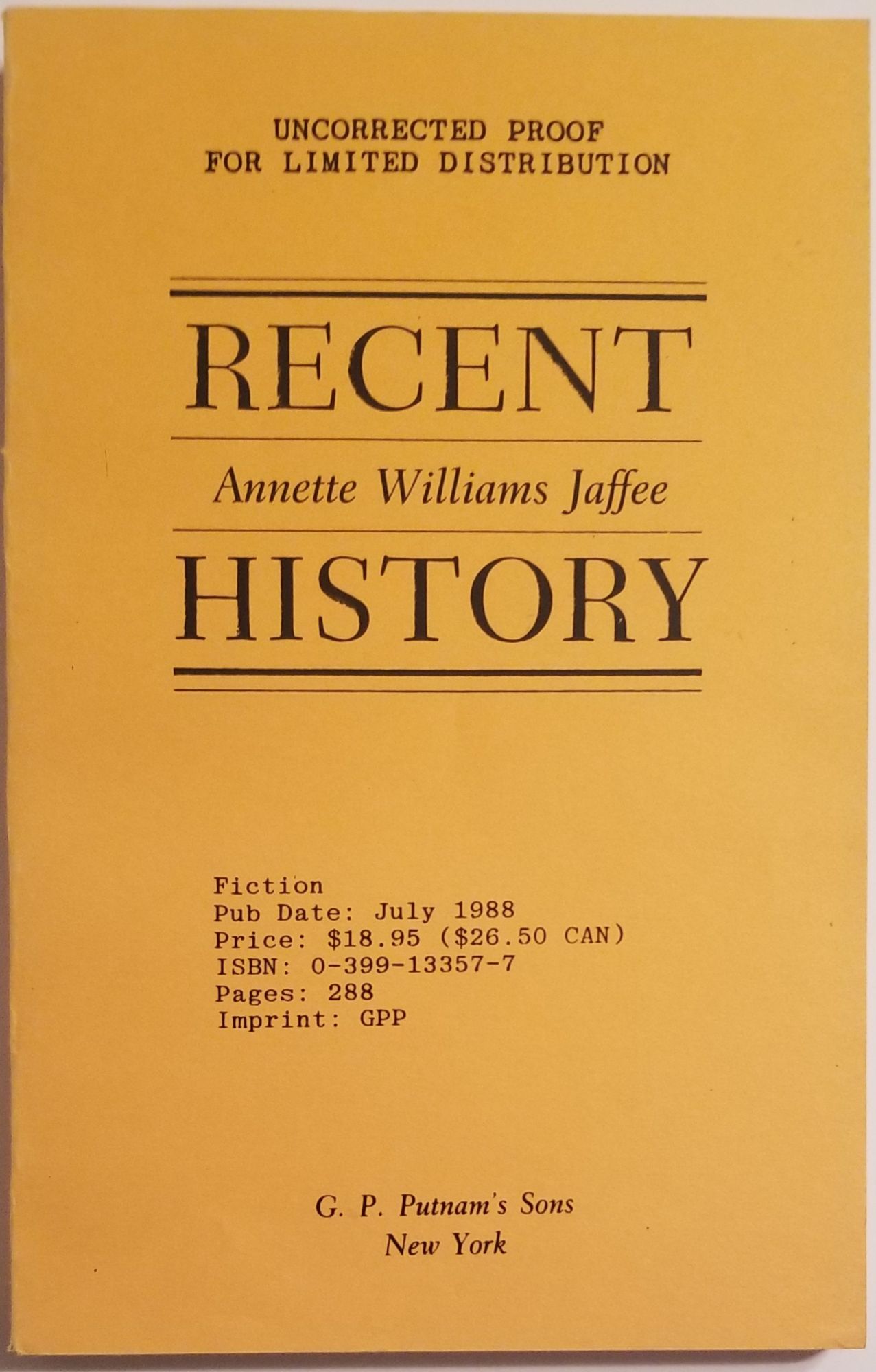 RECENT HISTORY [DEDICATION COPY TO MAXINE KUMIN] A Novel by Kumin ...