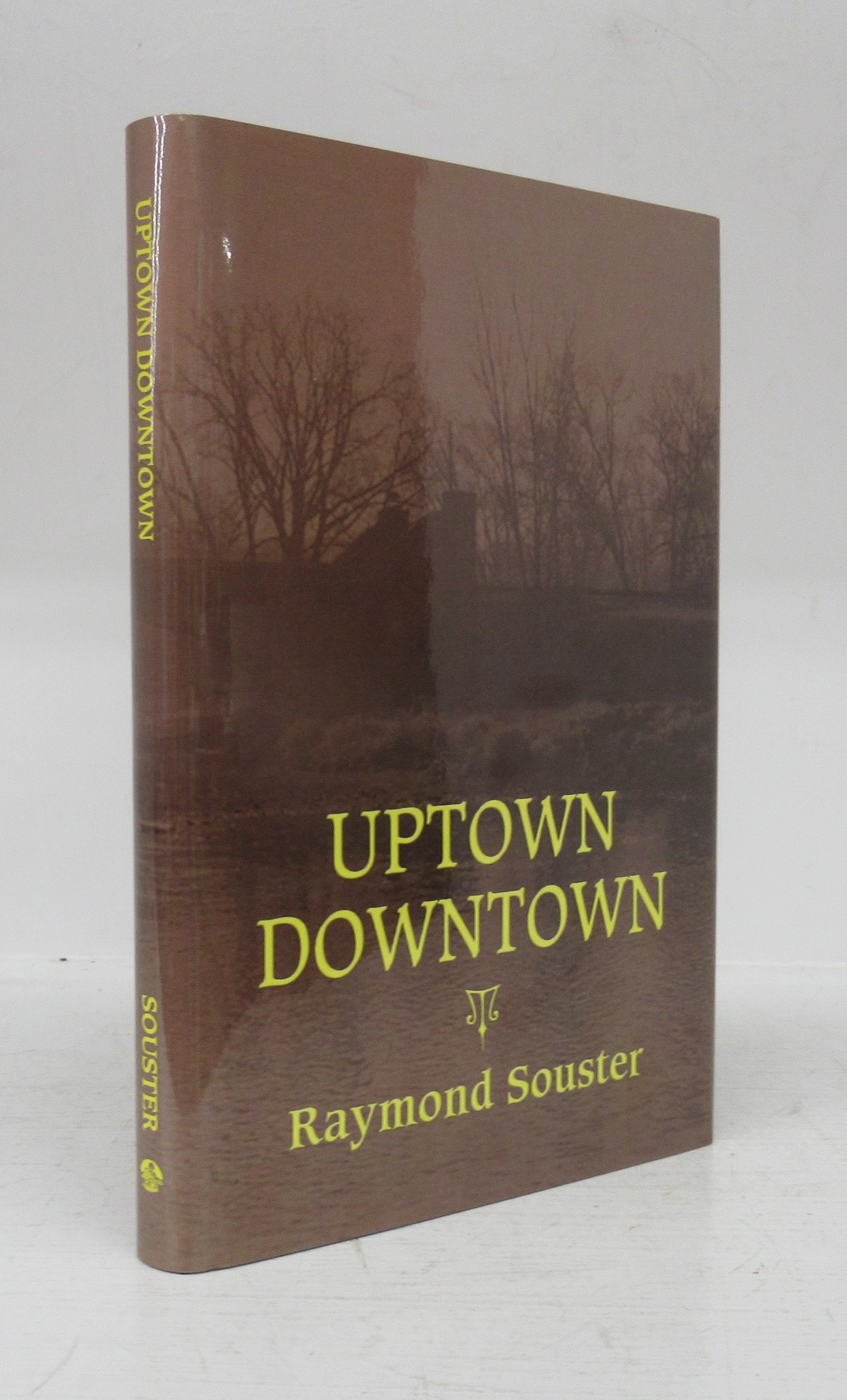 Uptown Downtown: New Poems of the GTA by SOUSTER, Raymond: As new ...