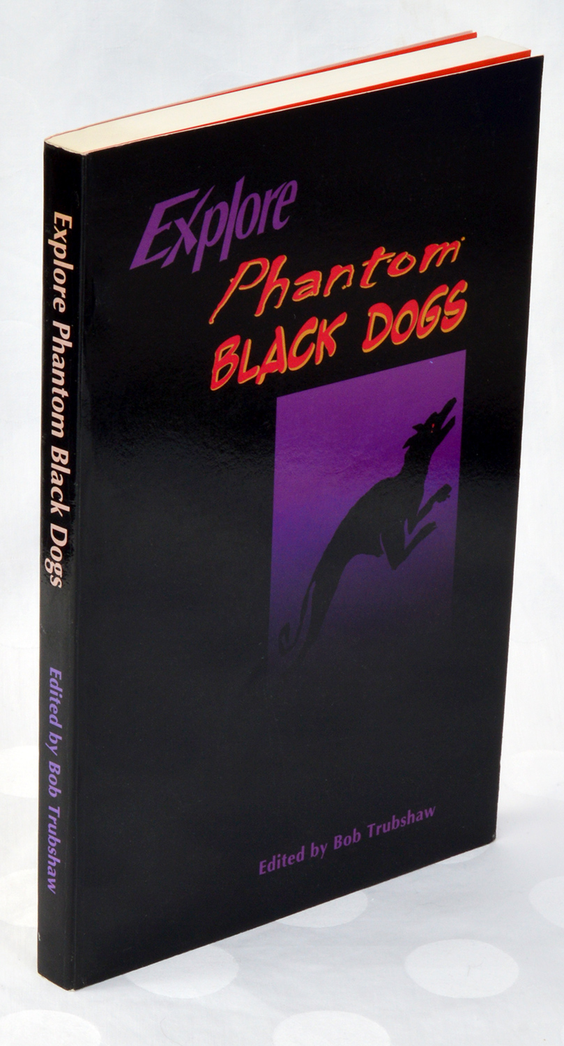 Explore Phantom Black Dogs by Bob Trubshaw, ed.: Fine Soft cover (2005 ...