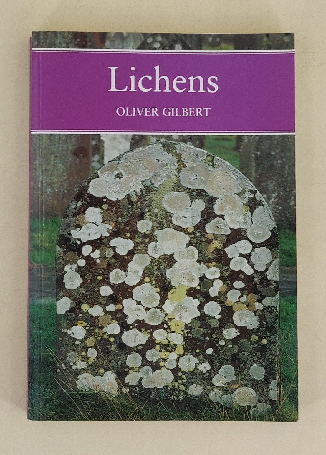 Lichens by Gilbert, Oliver: Near Fine Soft cover (2000) | Leakey's ...