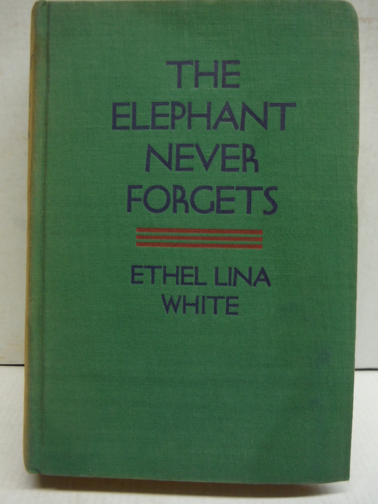 The Elephant Never Forgets by Ethel Lina White: Good Hardcover (1938 ...