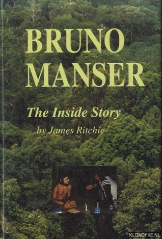 Bruno Manser. The Inside Story by Ritchie, James: Good (1994) | Klondyke