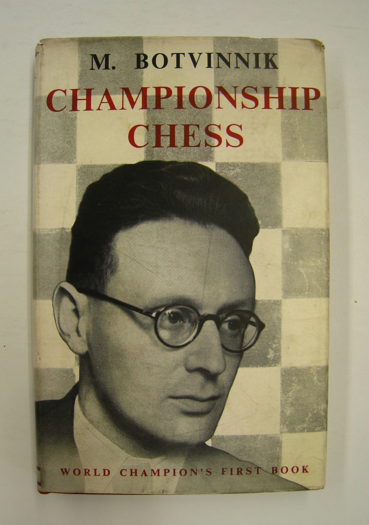 Championship Chess; Match Tournament for the Absolute Chess ...