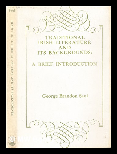 Traditional Irish literature and its backgrounds : a brief introduction ...