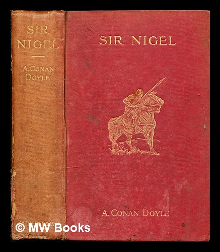 Sir Nigel by Doyle, Arthur Conan (1859-1930): (1906) First Edition ...