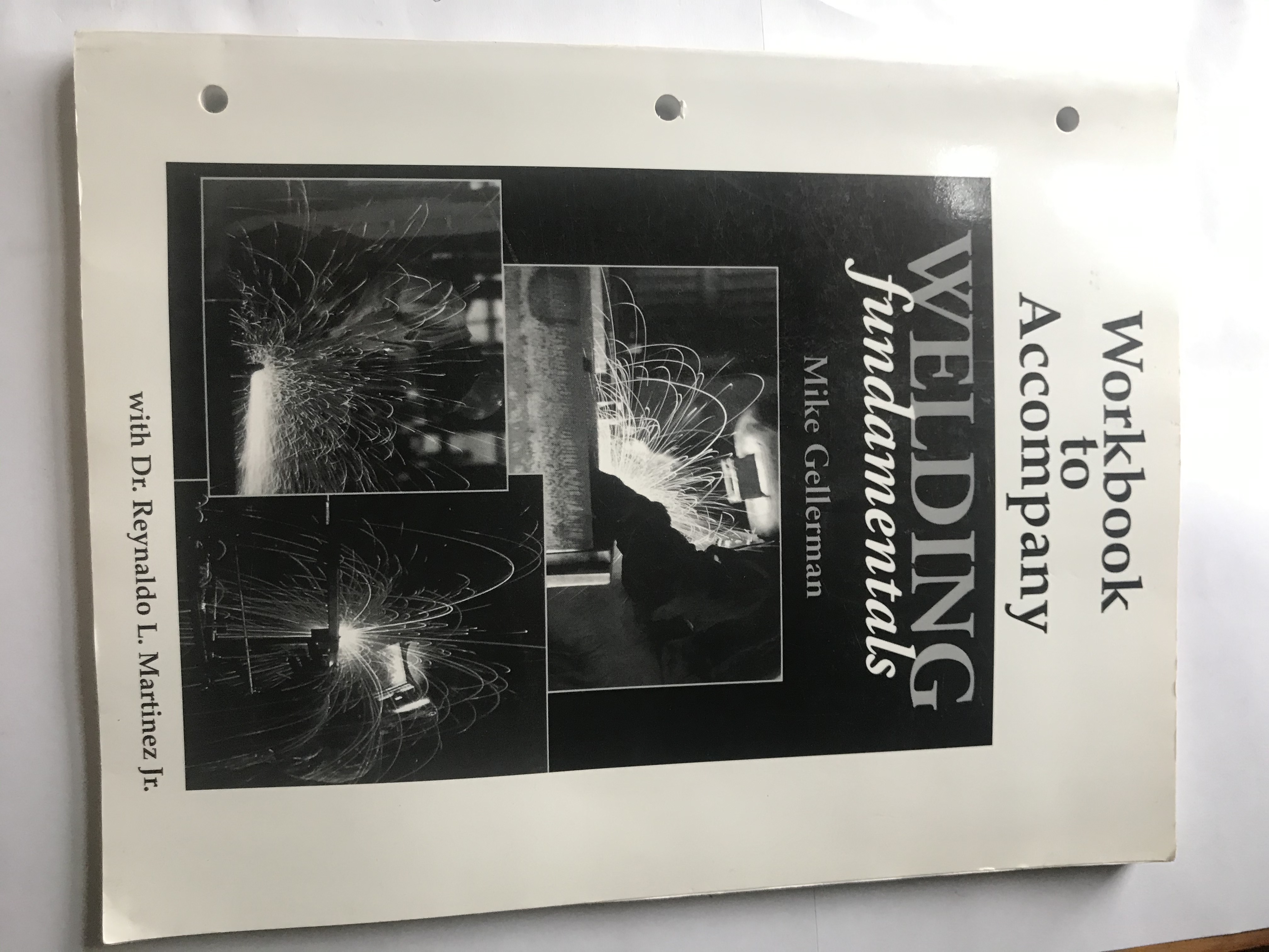 Welding Fundamentals by Gellerman, Michael J.: Fine Soft cover (1995 ...