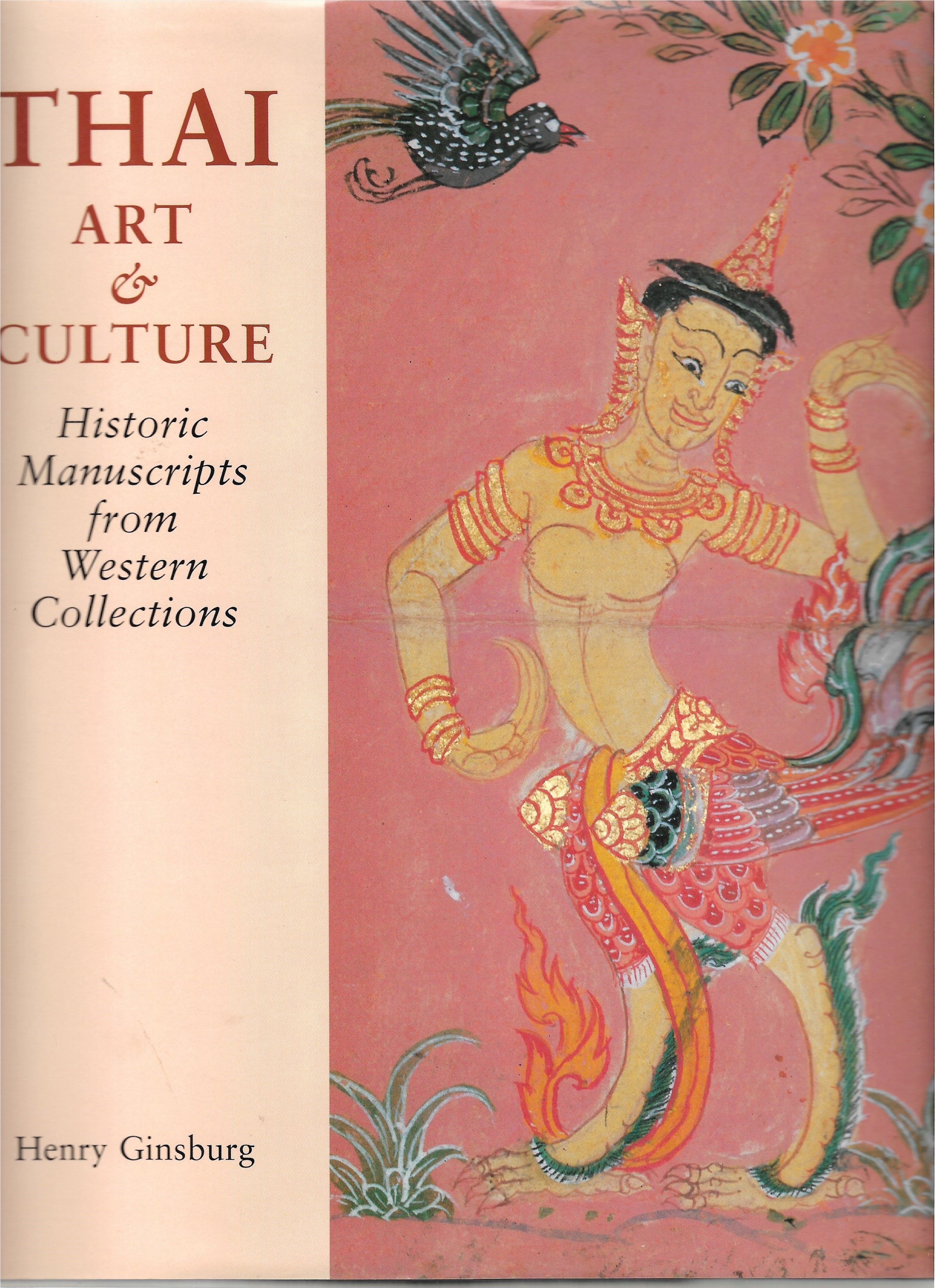 THAI ART AND CULTURE. Historic Manuscripts from Western Collections. by ...