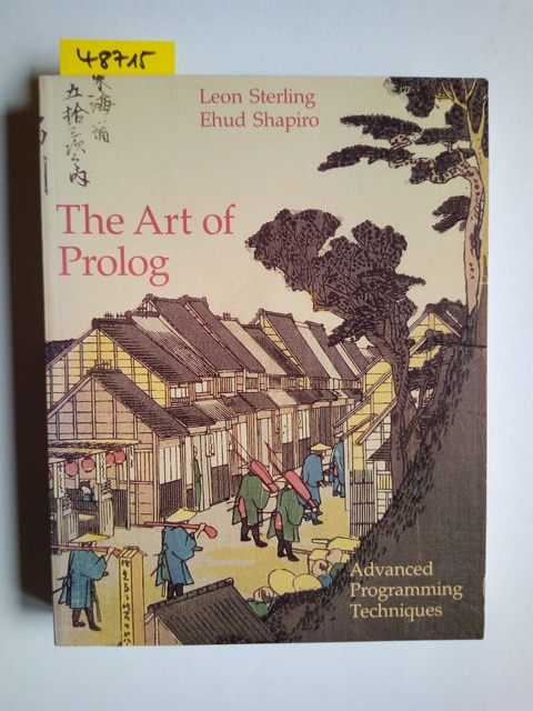 The Art of PROLOG: Advanced Programming Techniques (Logic Programming ... The Art of PROLOG: Advanced Programming Techniques (Logic Programming ...
