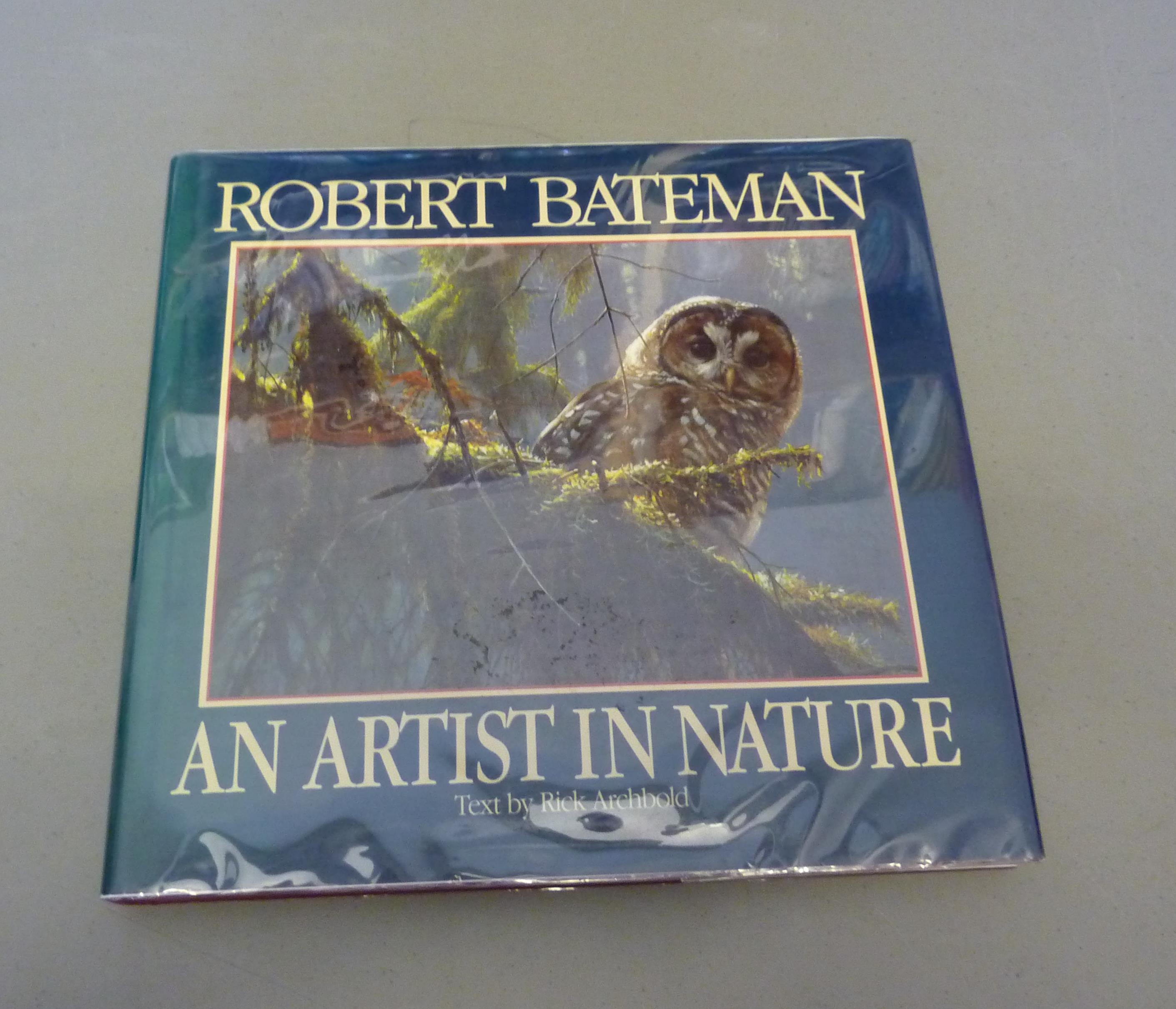 Robert Bateman: An Artist in Nature by Archbold, Rick: Very Good ...