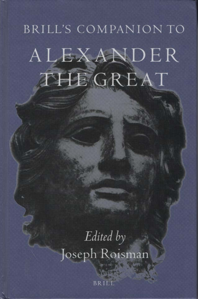 Brill's companion to Alexander the Great. by Roisman, Joseph (Ed ...