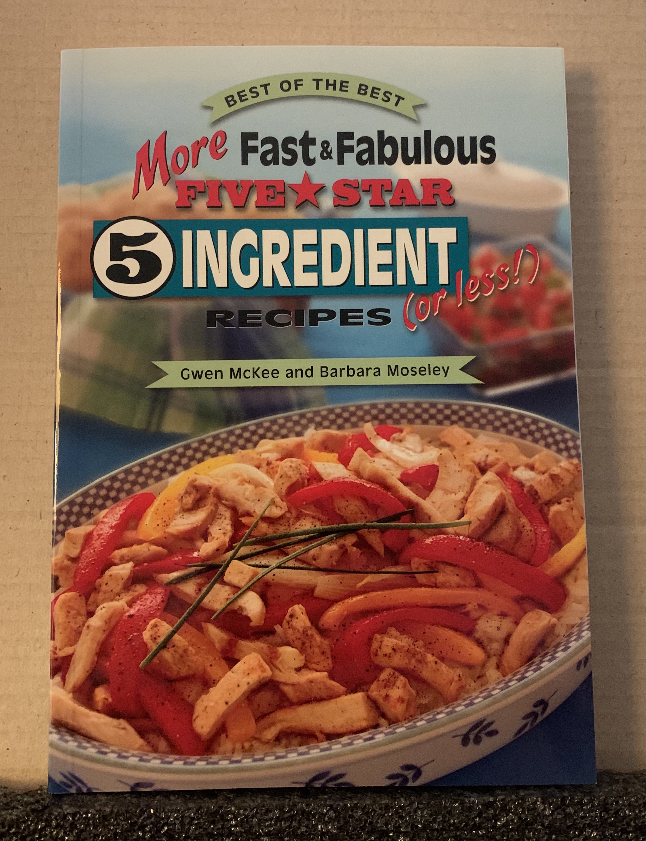 More Fast & Fabulous Five Star 5 Ingredient (or Less!) Recipes (Best of ...