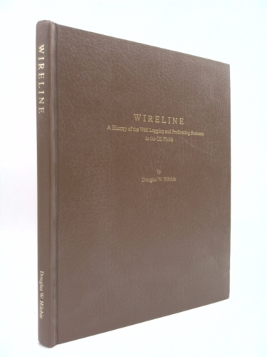 Wireline: A History of the Well Logging and Perforating... | Barnebys