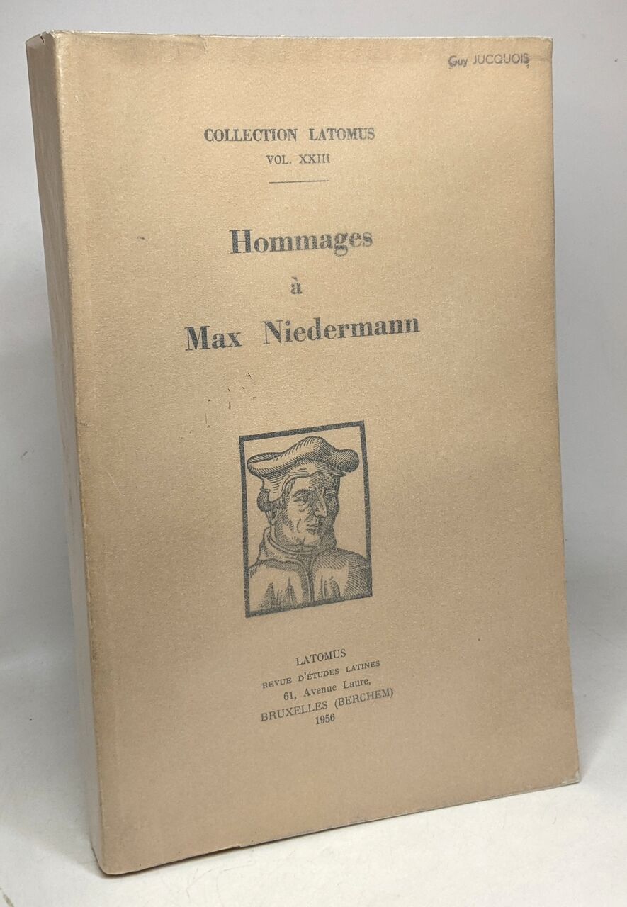Hommage à Max Niedermann - collection Latomus Vol. XXIII de Collectif ...