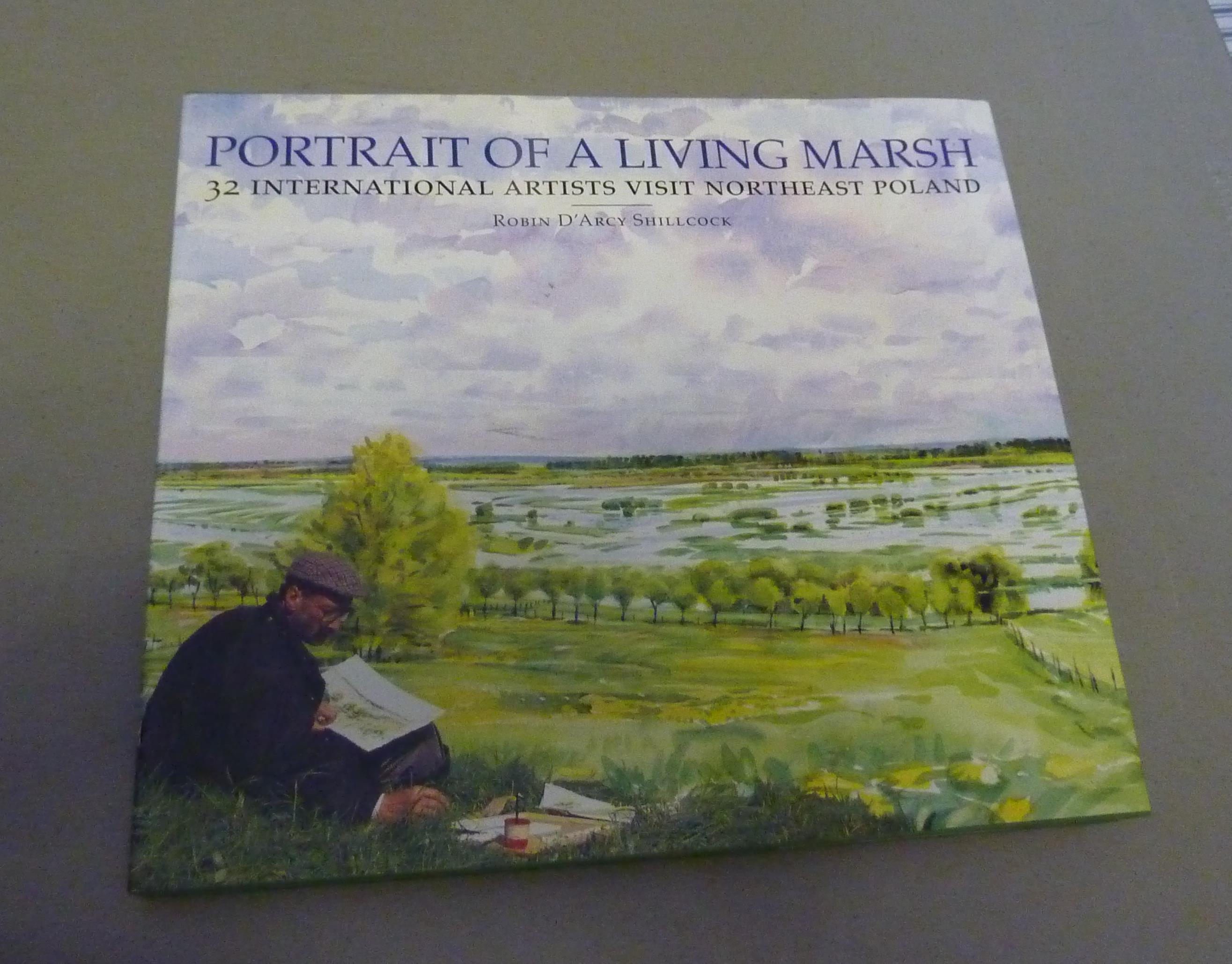 Portrait of a Living Marsh by Shillcock, Robin D'Arcy: Fine Hardcover ...