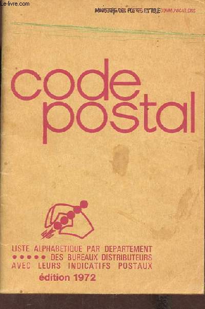 Code Postal - Liste alphabétique par département des bureaux distributeurs avec leurs indicatifs ...