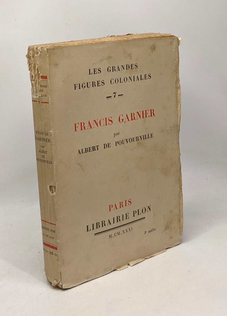 Francis Garnier --- les grandes figures coloniales 7 de Albert De ...