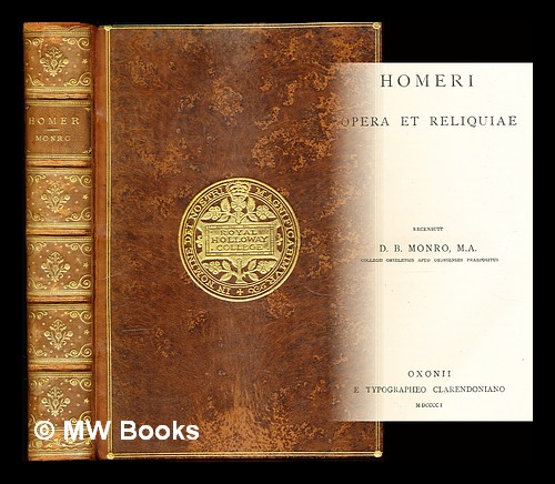 Homeri opera et reliquiae / recensuit D.B. Monro by Homer. Monro, David ...
