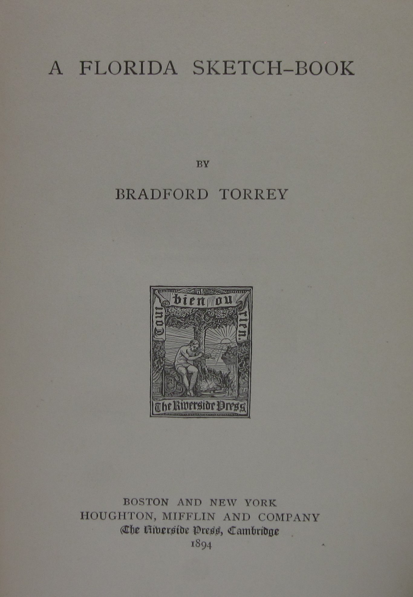 A Florida Sketch-Book by Bradford Torrey: Very Good Hardcover (1894 ...