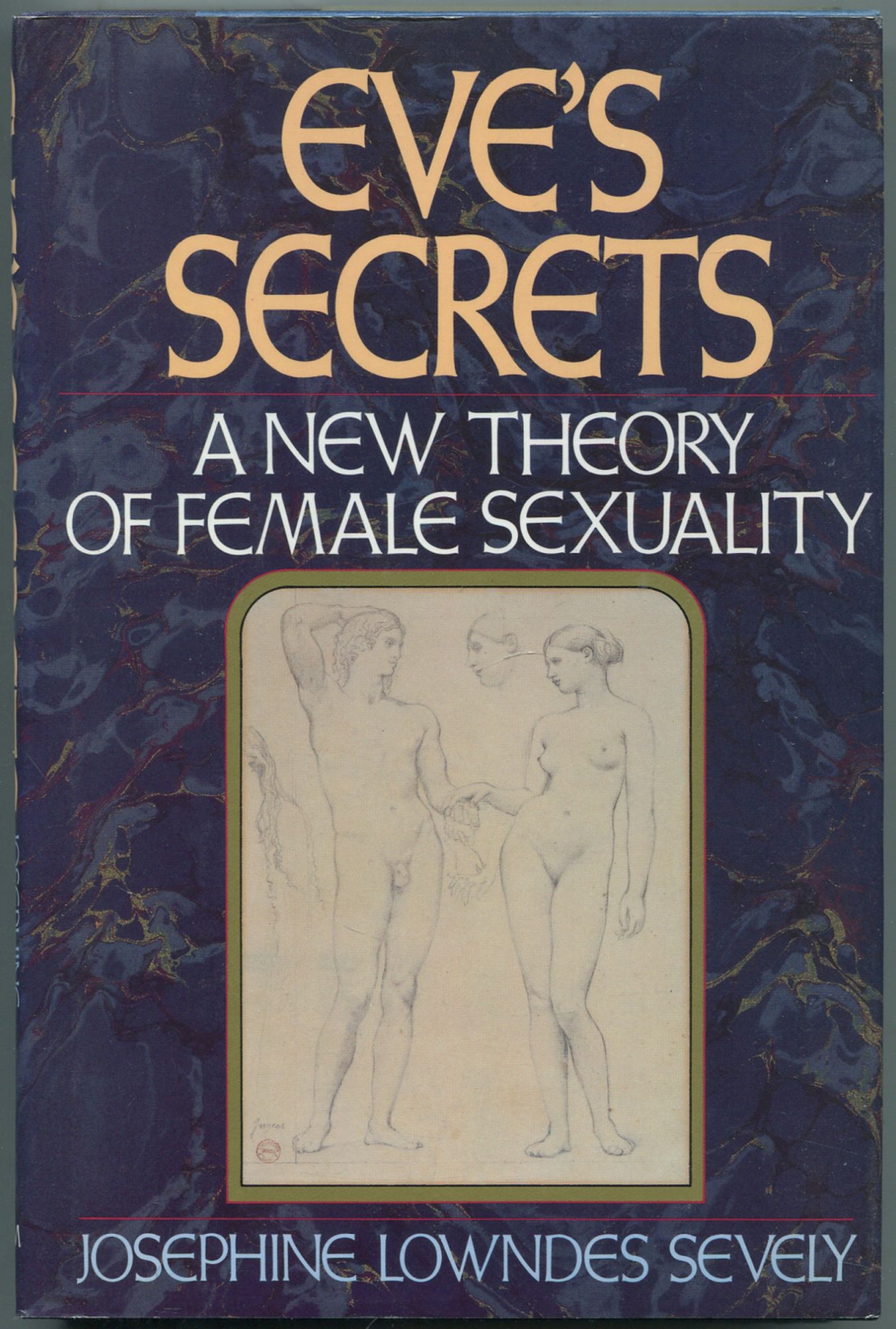 Eves Secrets A New Theory Of Female Sexuality By Sevely Josephine