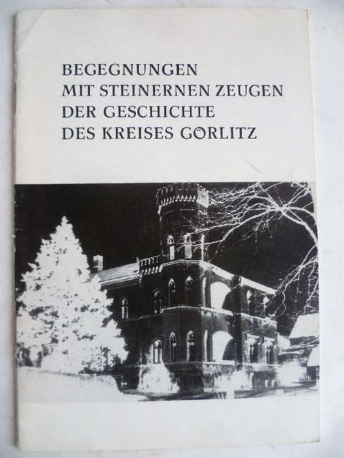 Begegnungen mit den steinernen Zeugen der Geschichte des Kreises ...