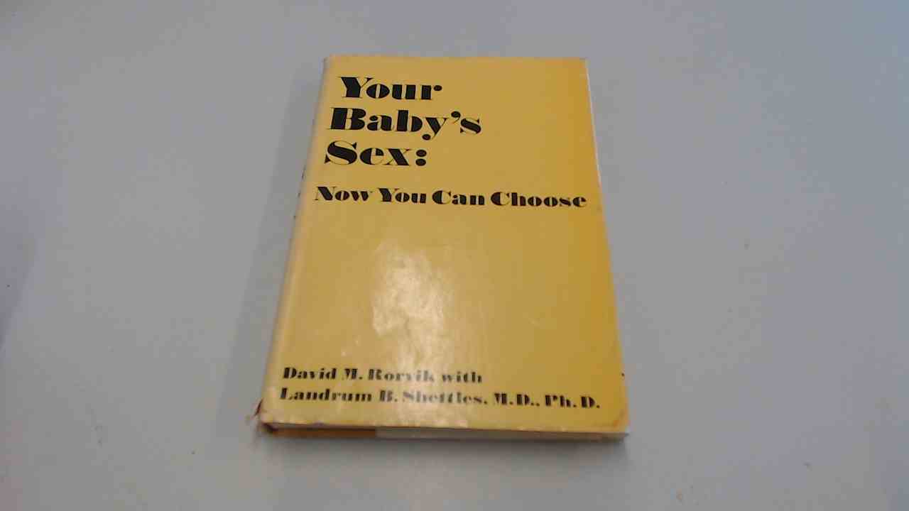 Your Babys Sex: Now You Can Choose by David M Rorvik: Good (1970 ...