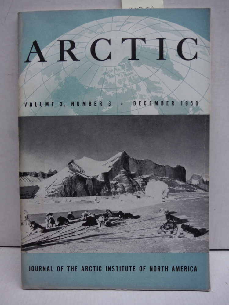 Arctic Journal Volume 3 - No. 3 (December 1950) Journal of the Arctic ...