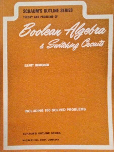 THEORY AND PROBLEMS OF BOOLEAN ALGEBRA AND SWITCHING CIRCUITS. von ... THEORY AND PROBLEMS OF BOOLEAN ALGEBRA AND SWITCHING CIRCUITS. von ...
