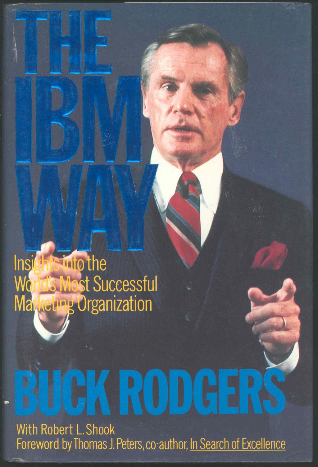 The IBM way : insights into the world's most successful marketing ...