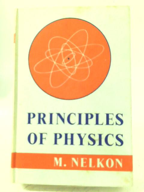 Principles of Physics by M. Nelkon: Good (1964) | World of Rare Books