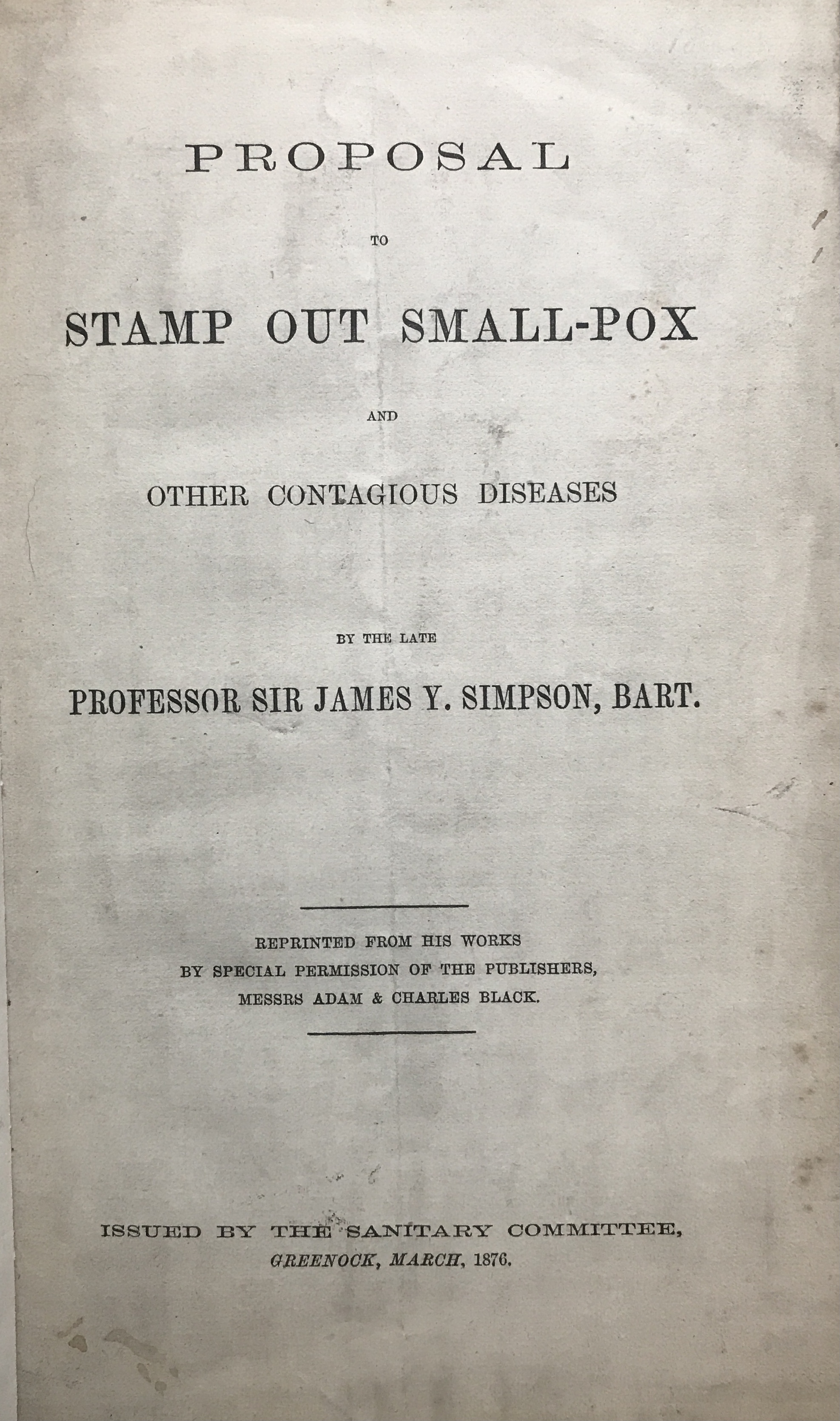 Proposal to Stamp Out Small-Pox and Other Contagious Diseases by Sir ...