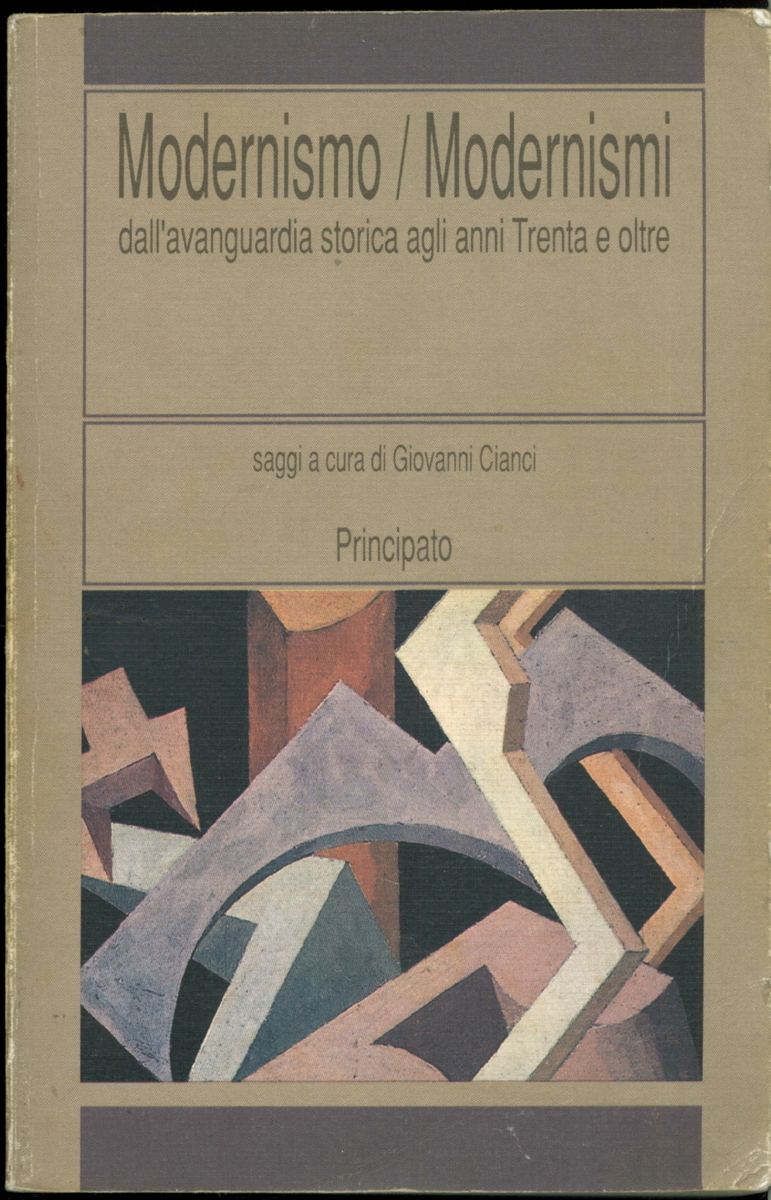 MODERNISMO MODERNISMI dallÕavanguardia storica agli anni Trenta e oltre ...