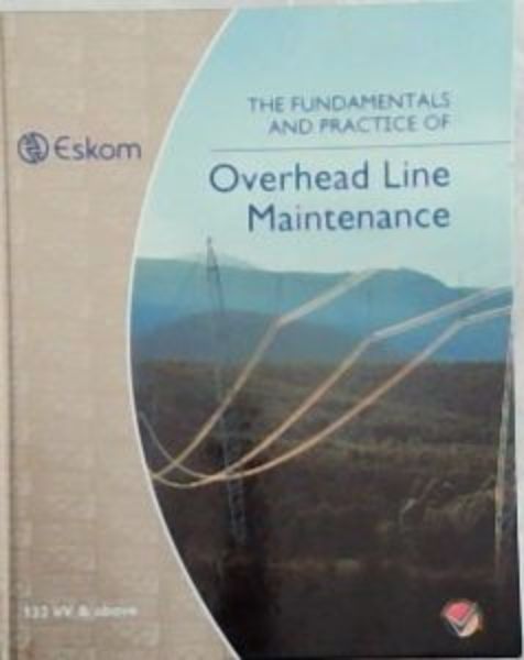 The Fundamentals and Practice of Overhead Line Maintenance - 132 kV ...