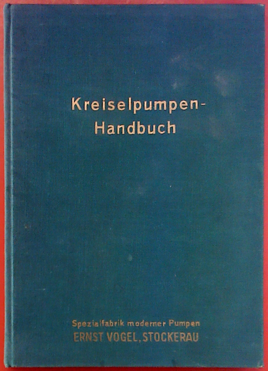 Kreiselpumpen-Handbuch. Tabellen und Diagramme zur Auslegung von ...